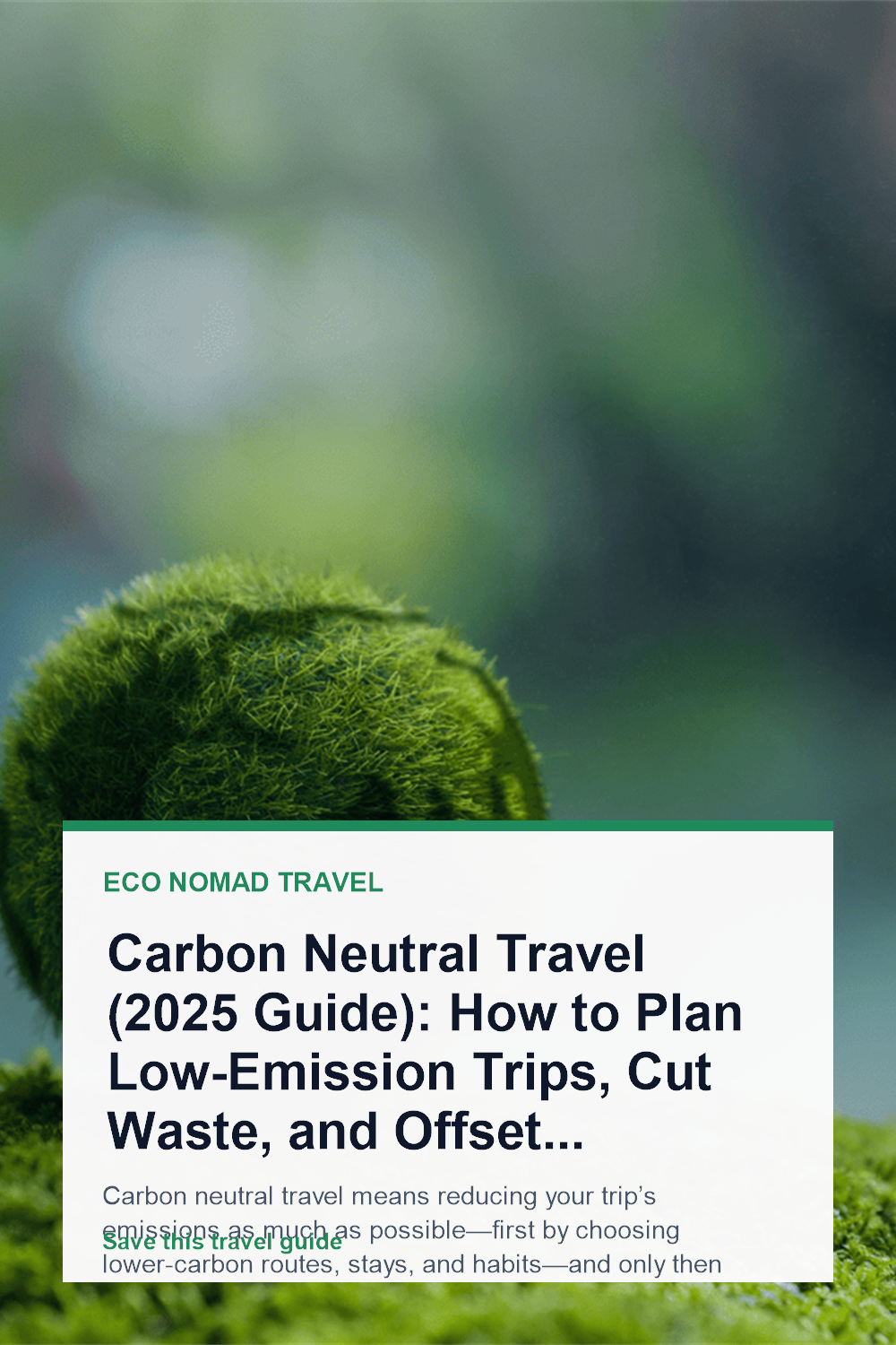 Carbon Neutral Travel: A Guide to Sustainable Trips